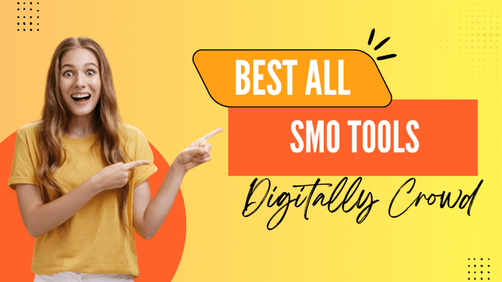 Top 10 All SMO Tools for Digital Marketing Success in 2025